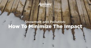 Snowmelt and Pollution: How To Minimize The Impact This Winter
